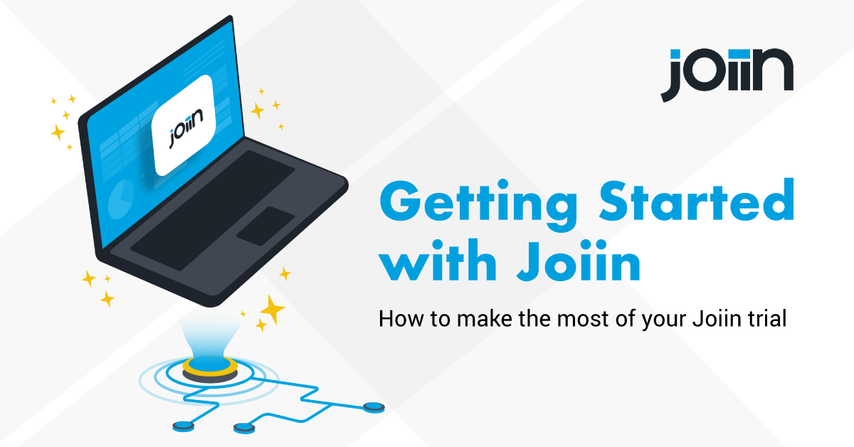 Get Started with Joiin - Make the most of your trial